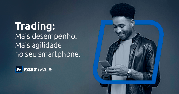 Confira a nova versão app do Fast Trade!